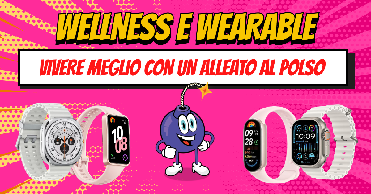 Wellness e wearable: vivere meglio con un alleato al polso